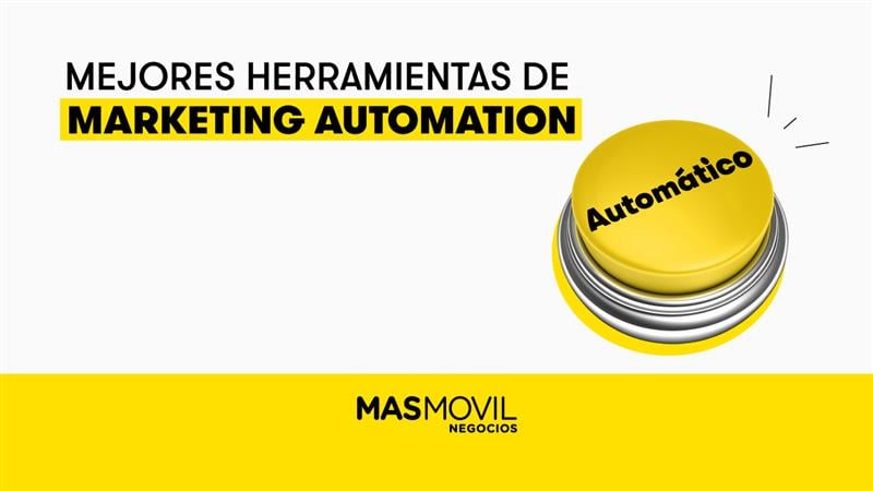 Marketing automation: qué es y cómo aplicarlo en tu negocio | Blog MASMOVIL Negocios