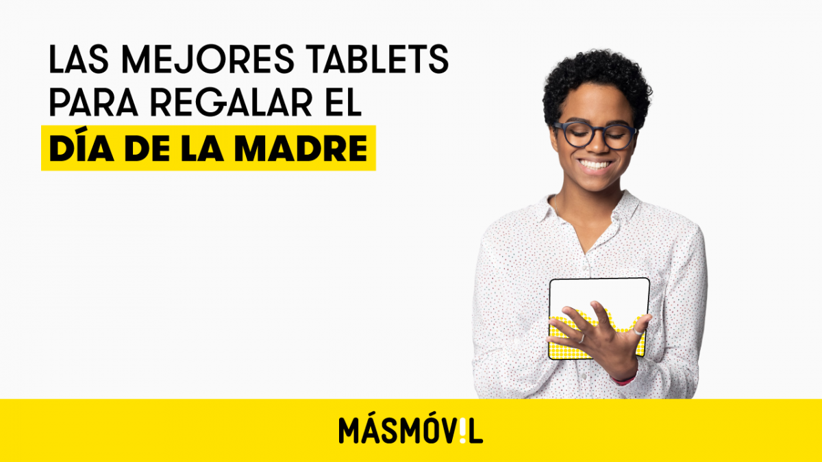 Las mejores tablets para el Día de la Madre: nuestra selección | MASMOVIL