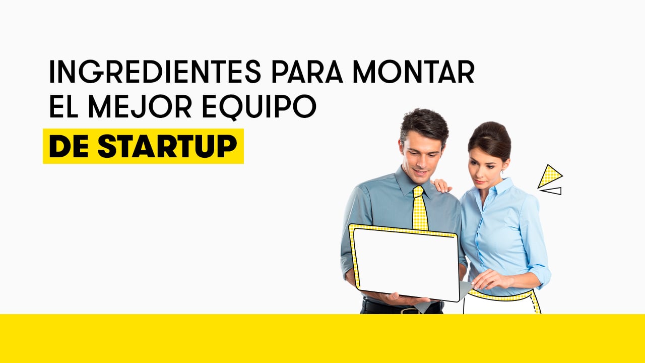Cómo crear un buen equipo para una Startup | Blog MASMOVIL Negocios