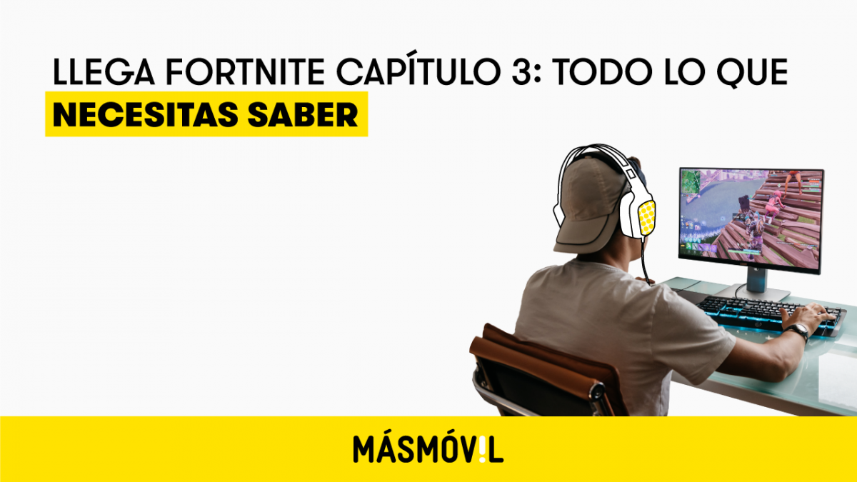 Llega Fortnite Capítulo 3: todo lo que necesitas saber | MASMOVIL