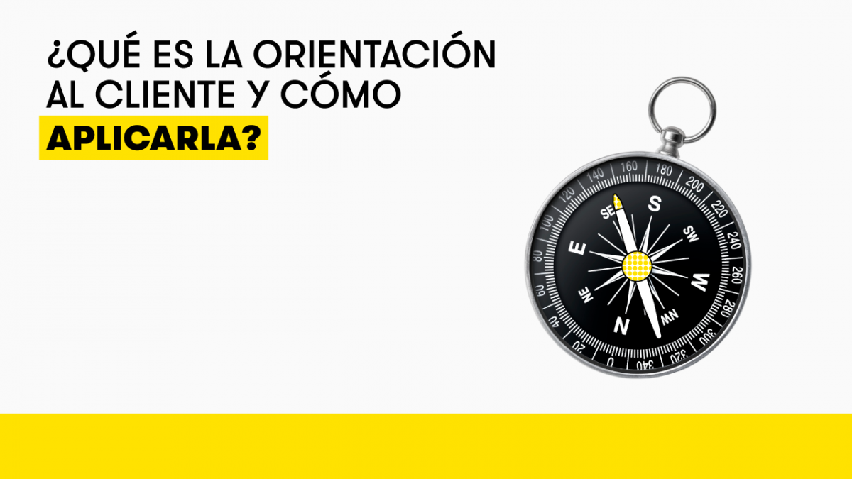 Orientación al cliente: qué es y cómo aplicarla en tu negocio | Blog ...