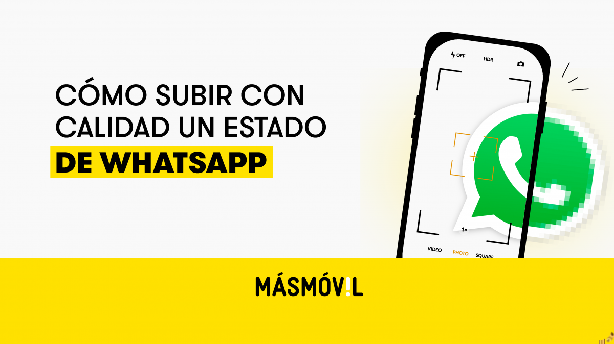 Cómo subir un estado de WhatsApp sin perder calidad | MASMOVIL