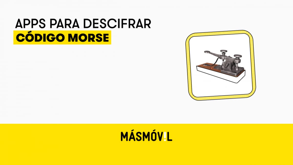 Las 5 mejores apps Android para descifrar código Morse | MASMOVIL