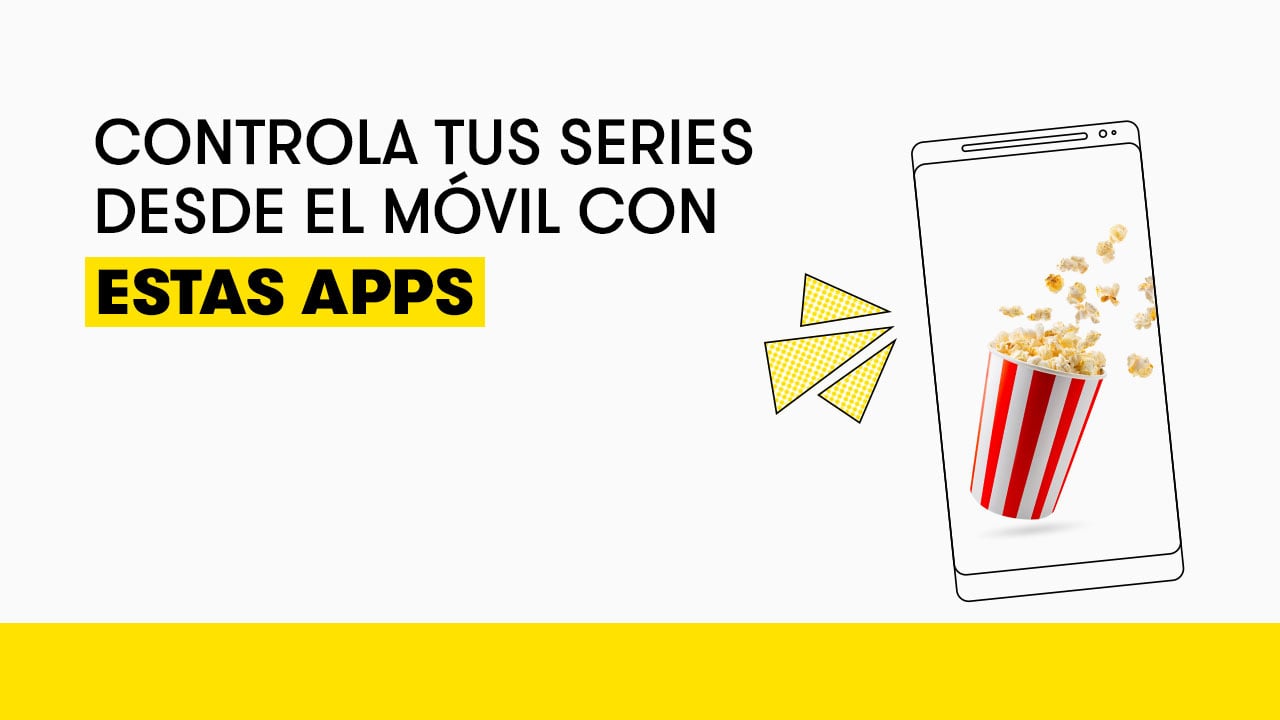 Las mejores apps para controlar los capítulos de las series | MASMOVIL