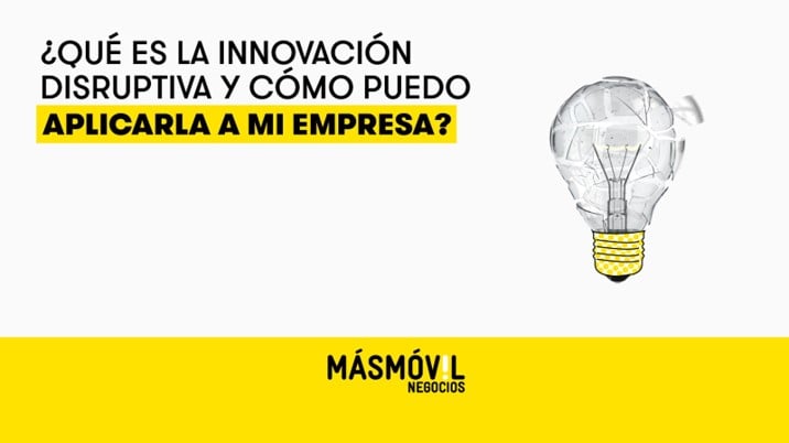 Qué Es La Innovación Disruptiva Y Cómo Aplicarla En Tu Negocio Blog
