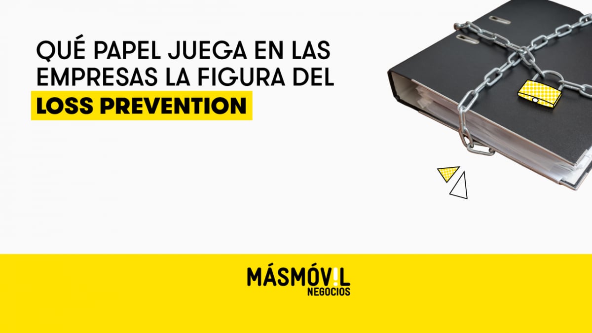 Qué hace el Loss Prevention Manager en las empresas | Blog MASMOVIL ...