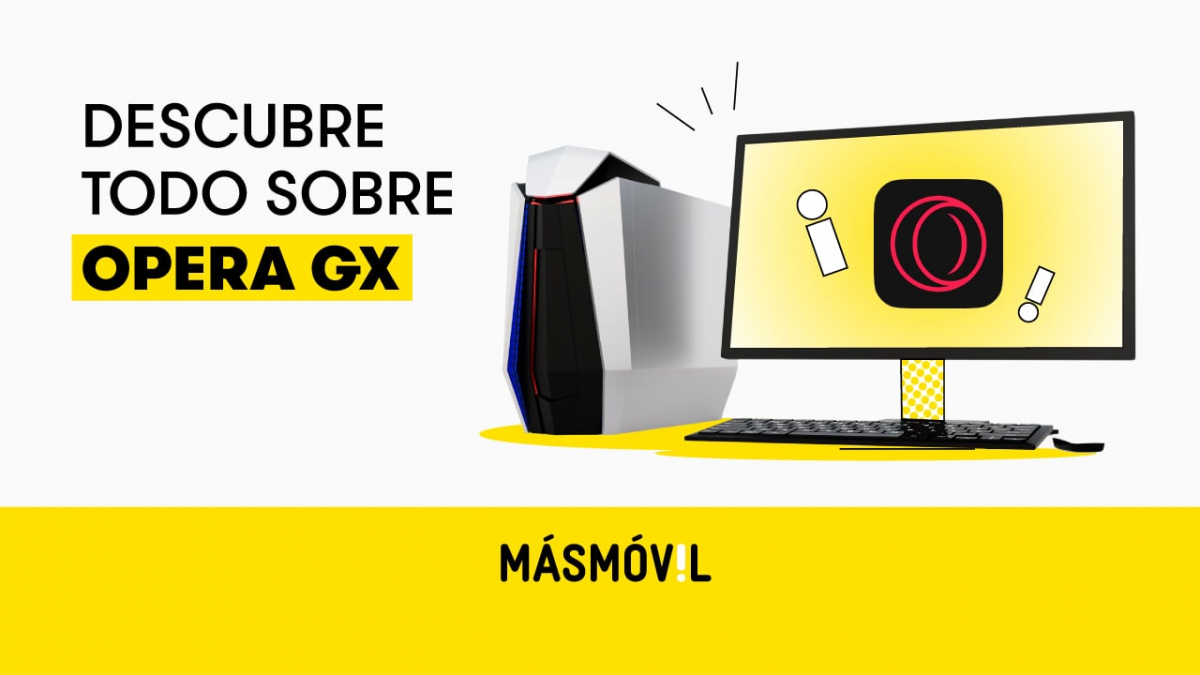 Opera GX: descubre todo sobre el navegador web para gamers | MASMOVIL