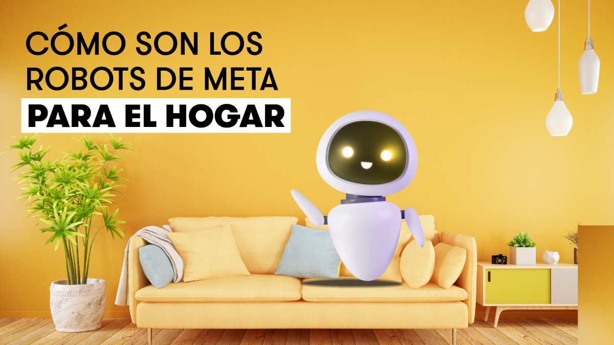 Robots de META con IA para el hogar: cómo serán y para qué servirán ...