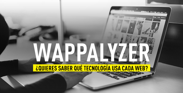 ¿Quieres saber la tecnología que usan las webs? Wappalyzer te lo cuenta | MASMOVIL
