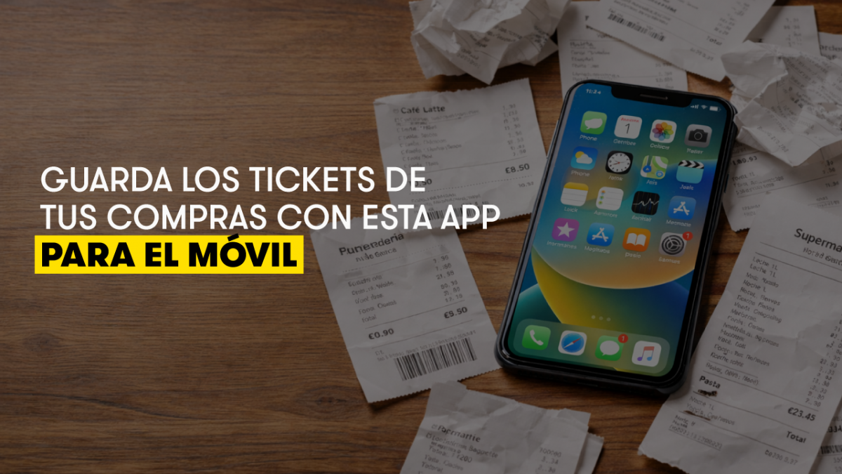 Guarda los tickets de tus compras con esta app para el móvil | MASMOVIL